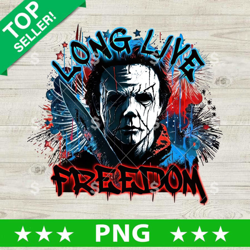 Long Live Freedom Michael Myers 4th of July PNG, Michael Myers Fourth of July PNG
