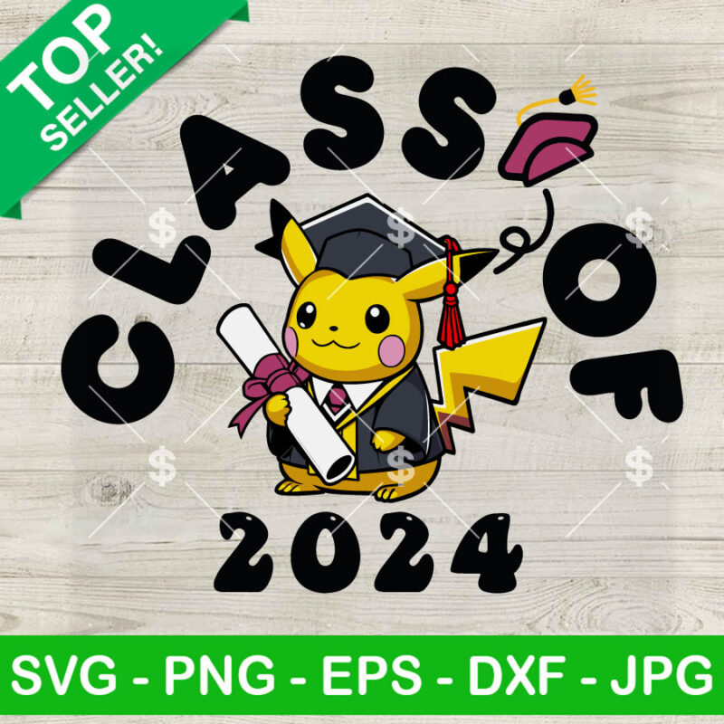 Pikachu Graduate Class Of 2024 SVG, Pikachu Graduate SVG, Senior SVG ...