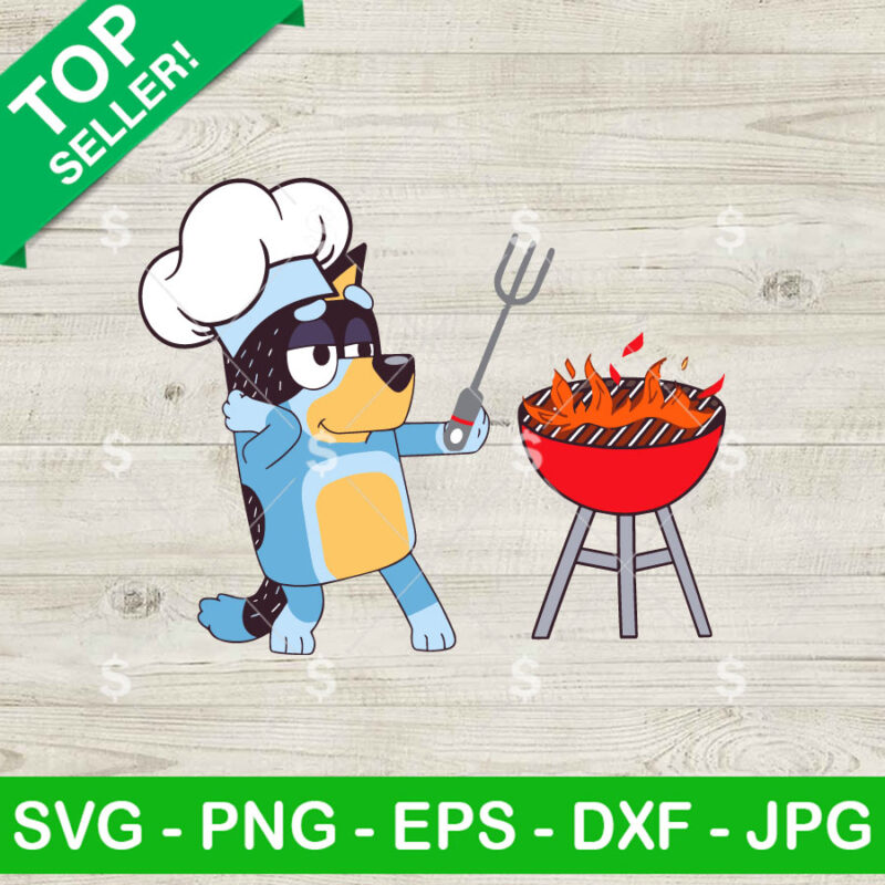 Bluey Dad Best Grill BBQ SVG, Bluey Bandit BBQ SVG, Bandit Heeler Bluey ...