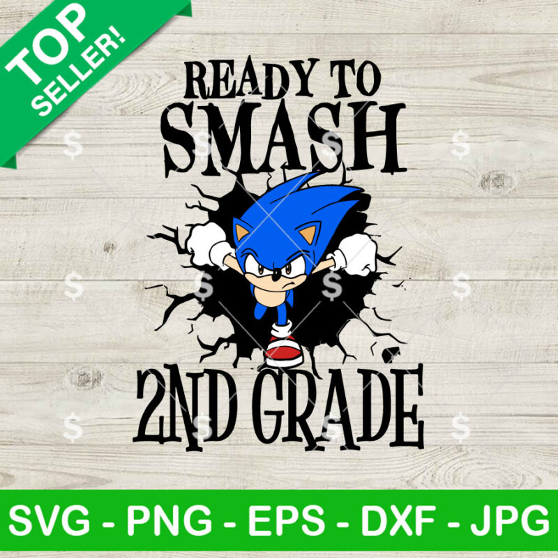 Sonic Ready To Smash Second Grade SVG, Sonic Back to School SVG, Hello ...