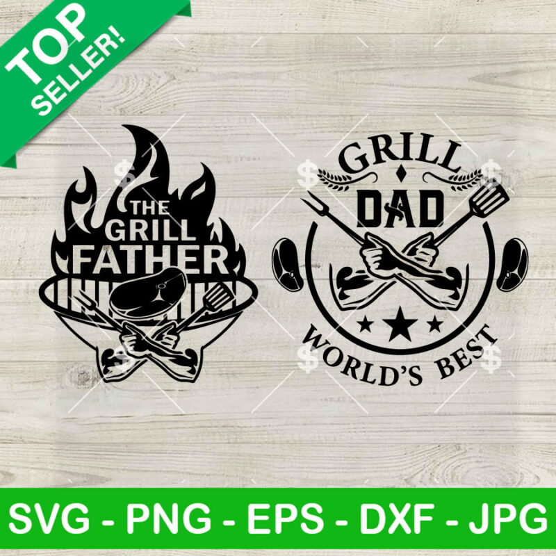 The Grill Father SVG Bundle, World's Best Grill Dad SVG, Father's Day ...