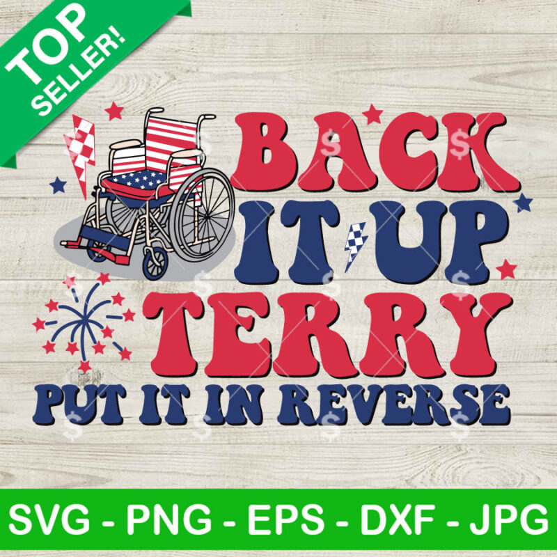 Back It Up Terry Put It In Reverse SVG, 4th Of July Fireworks SVG ...