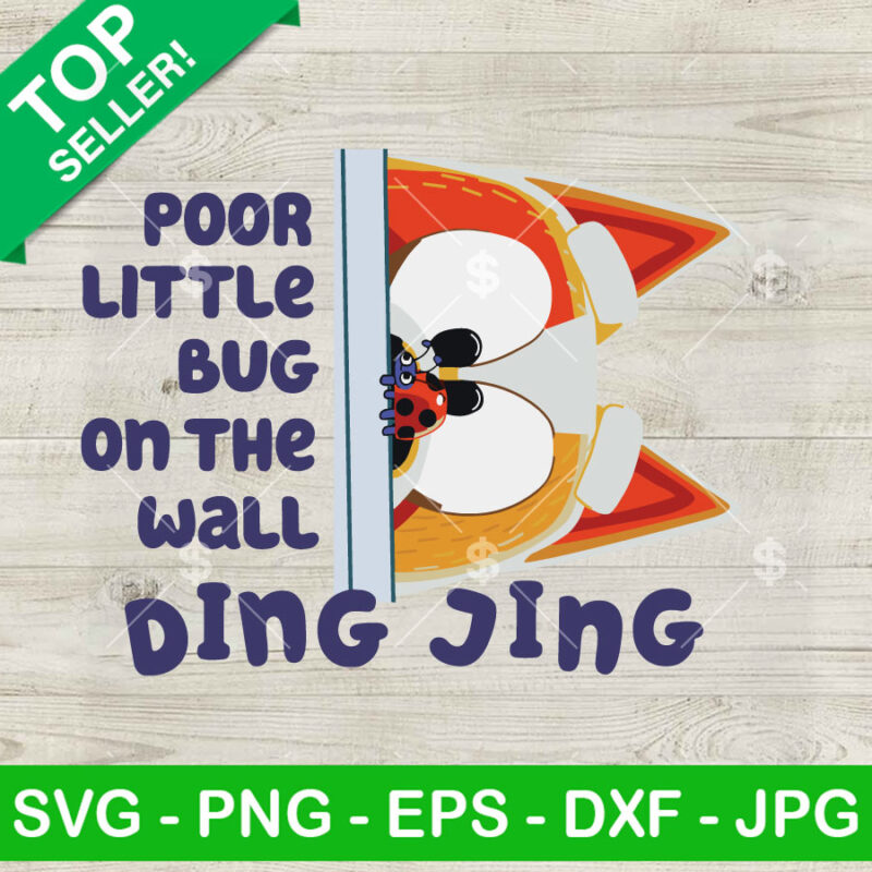 Bingo Heeler Poor Little Bug On The Wall Ding Jing SVG, Cute Bingo Bug ...