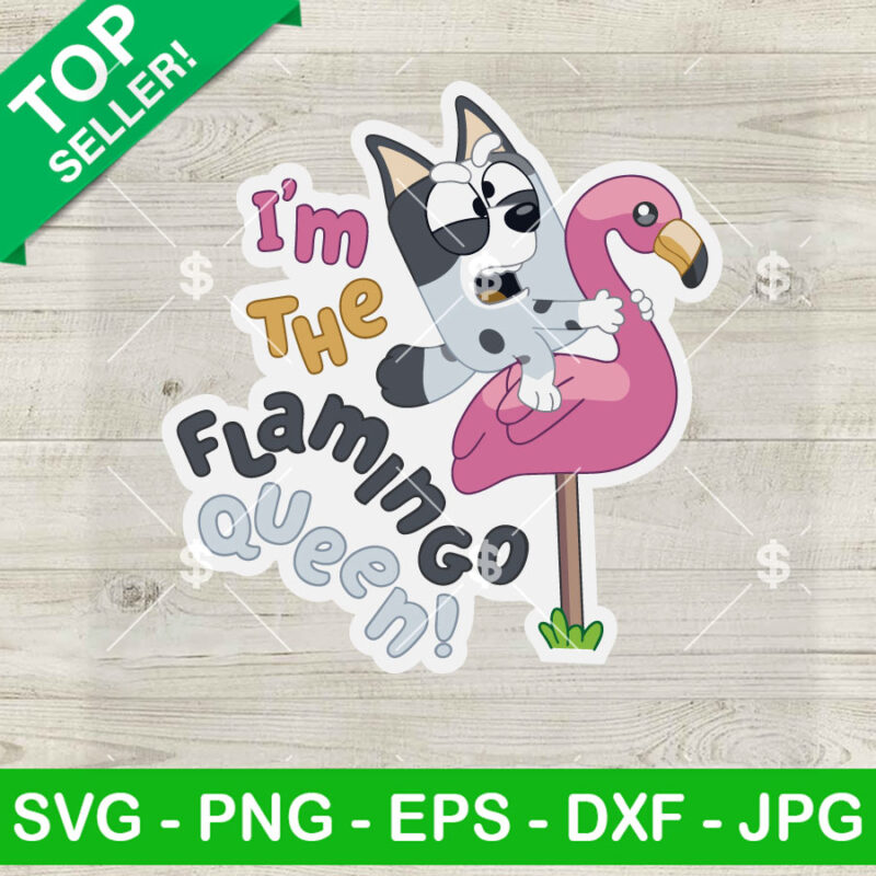 Muffin I'm The Flamingo Queen SVG, Funny Bluey Muffin SVG, Bluey ...