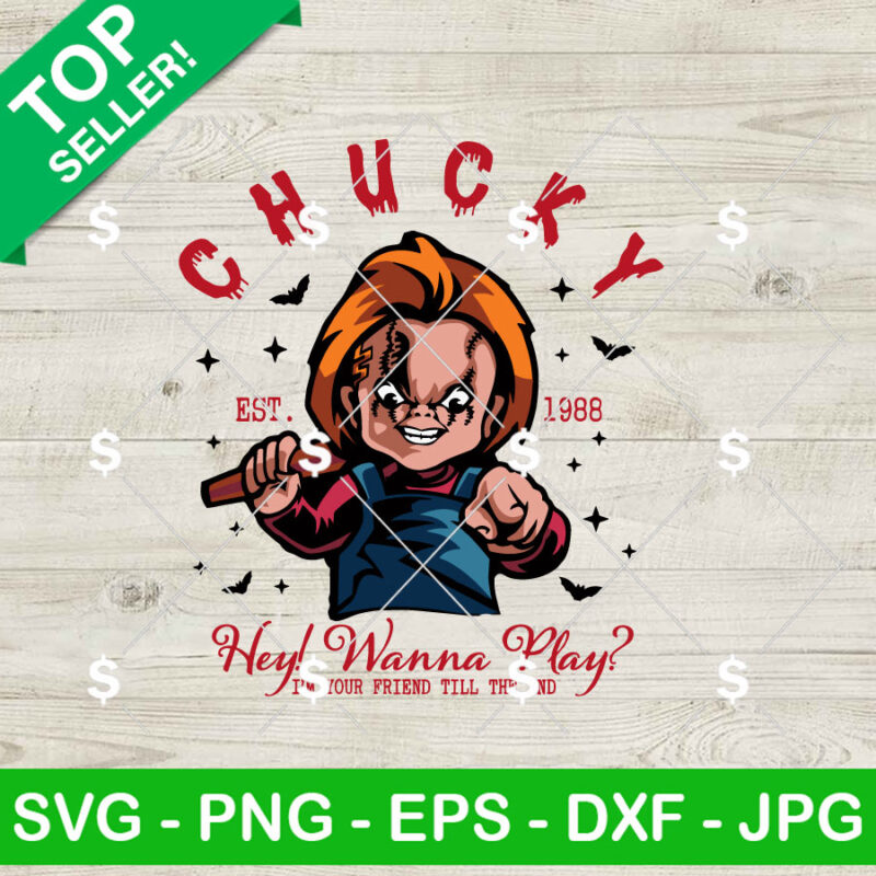 Chucky Hey Wanna Play SVG, Chucky Movie SVG, Horror Halloween SVG PNG Cricut