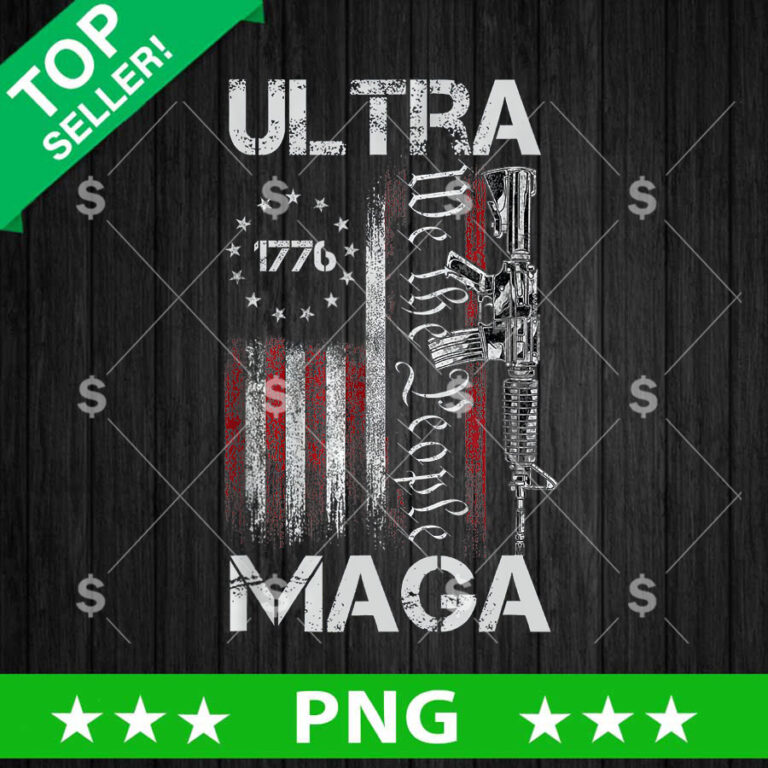 Ultra Maga Trump We The People PNG, Donald Trump Sublimation transfer PNG