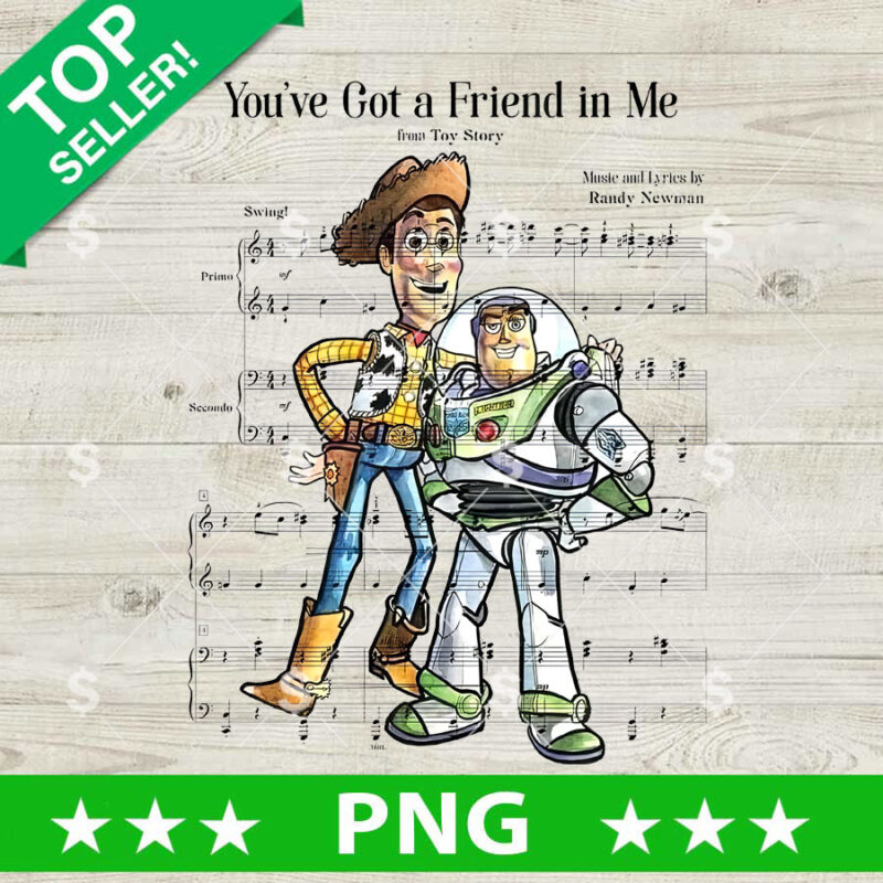 Youre Got A Friend In Me Music Note PNG, Toy Story Sublimation PNG