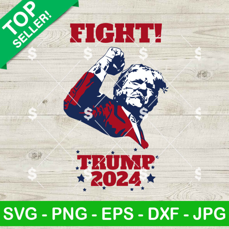 Fight Trump 2024 SVG PNG, Trump Rally Shooting SVG, Trump Fight Hand Up ...
