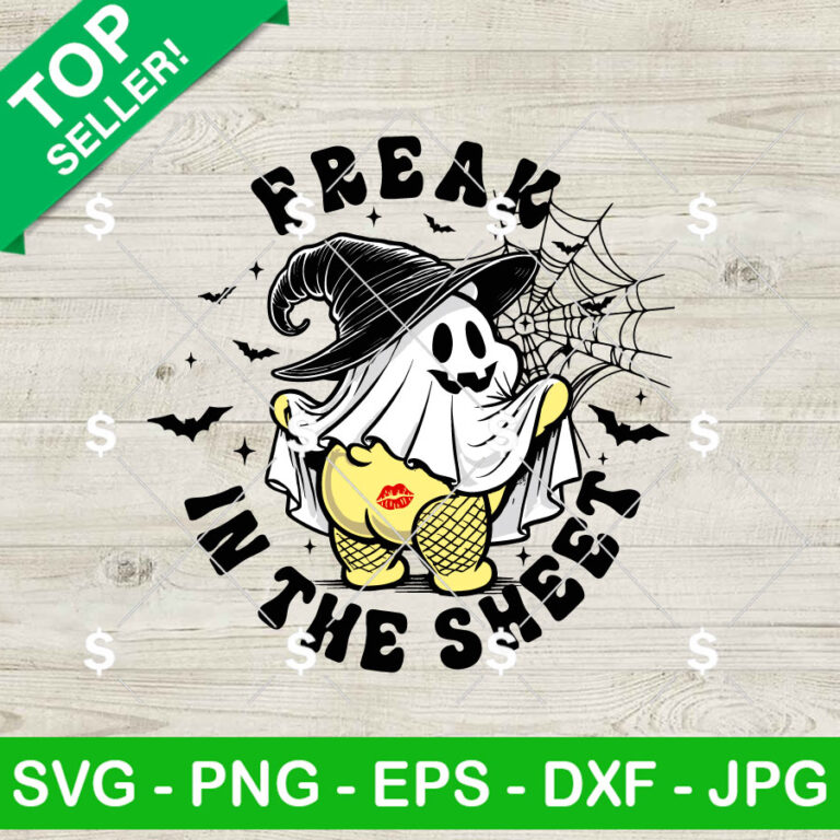 Freak In The Sheet Spooky Season SVG, Sexy Ghost SVG, Cute Ghost SVG ...