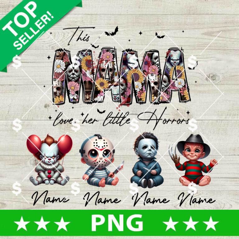 Custom This Mama Loves Her Little Horrors PNG, Horror Baby PNG ...