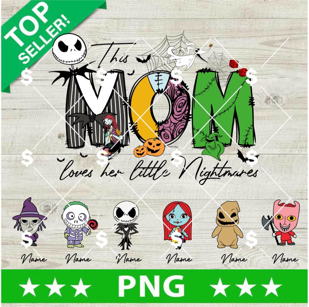Custom This Mom Loves Her Little Nightmares PNG, Halloween Nightmare ...