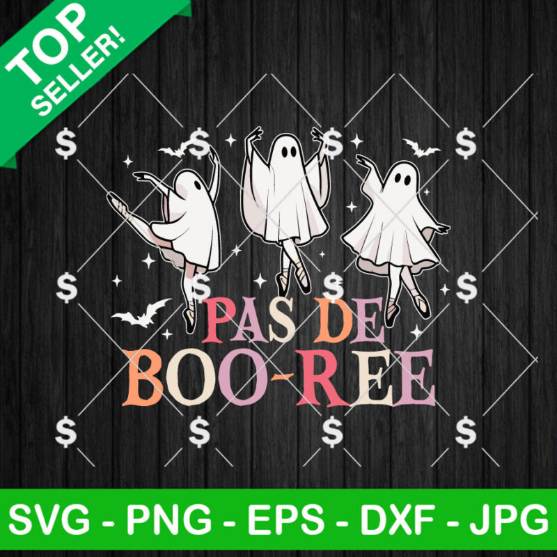 Ghost Ballet Dancer SVG, Pas De Boo-rée SVG, Funny Ballet Dancer ...