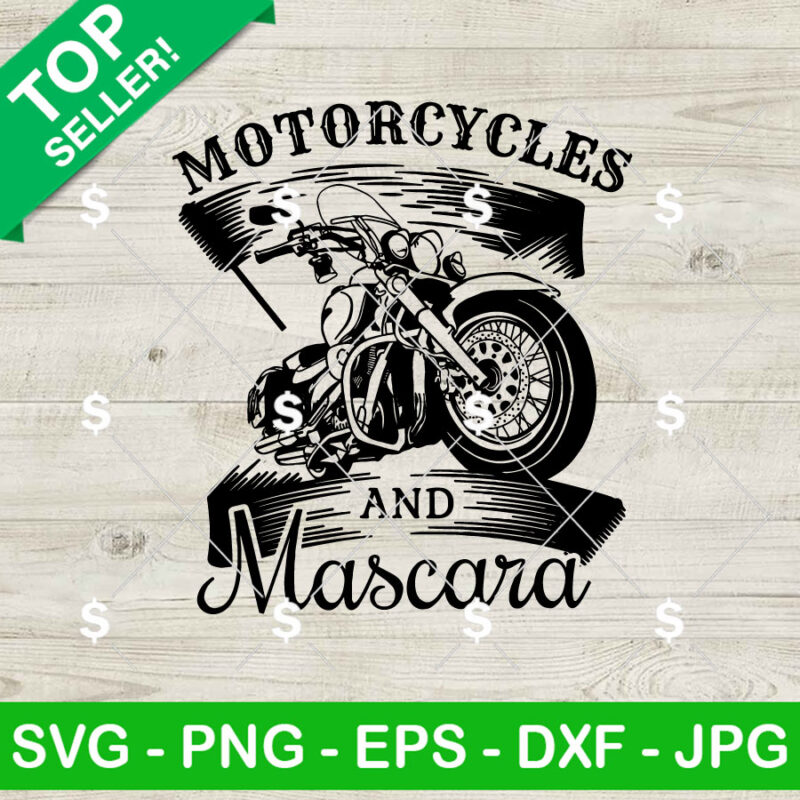 Motorcycles And Mascara SVG, Girl Biker SVG, Motorbike Riding SVG