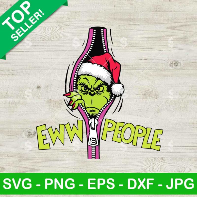 Ew People Grinch Christmas Movie SVG, Santa Grinch SVG, Grinch Zipper SVG