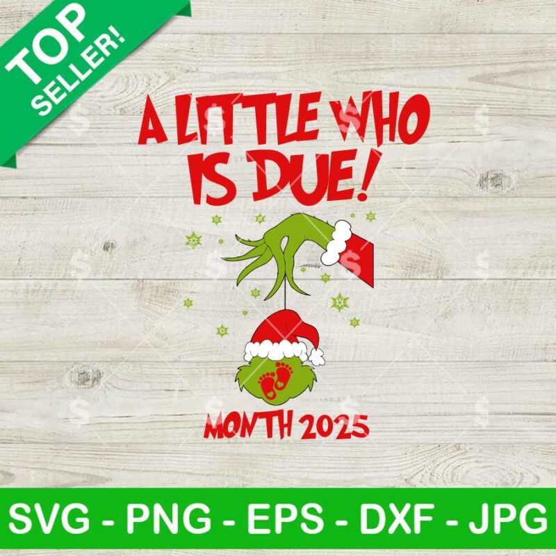 Grinchmas Pregnancy Announcement SVG, A Little Who Is Due SVG, Custom ...