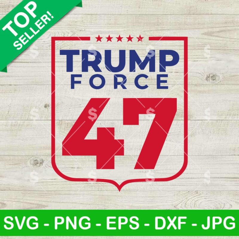 Trump Force 47 SVG, Trump 47th President SVG, Trump President SVG