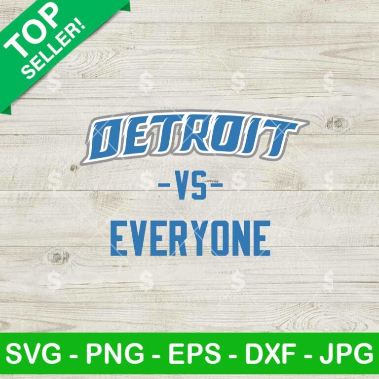 Detroit Vs Everybody SVG, Detroit Lions SVG, Detroit Lions Football SVG
