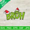 Merry Christmas Bruh Grinch SVG, Funny Christmas Bruh SVG, Grinchmas ...
