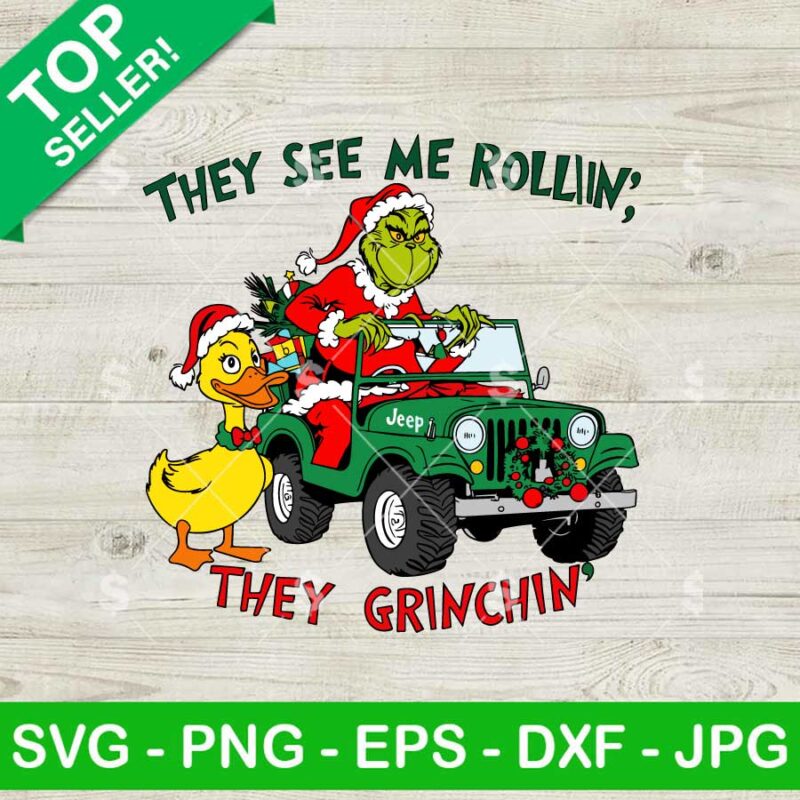They See Me Rollin They Grinchin SVG, Grinch Jeep Duck SVG, Grinch Jeep ...
