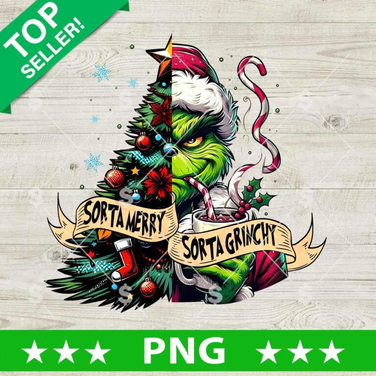 Sorta Merry Sorta Grinchy PNG, The Grinch Christmas PNG, Grinch Sorta ...