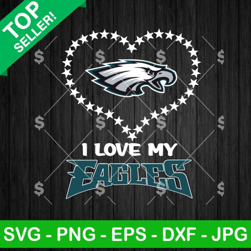 I Love My Eagles SVG, Eagles Fans SVG, Philadelphia Eagles Football SVG PNG