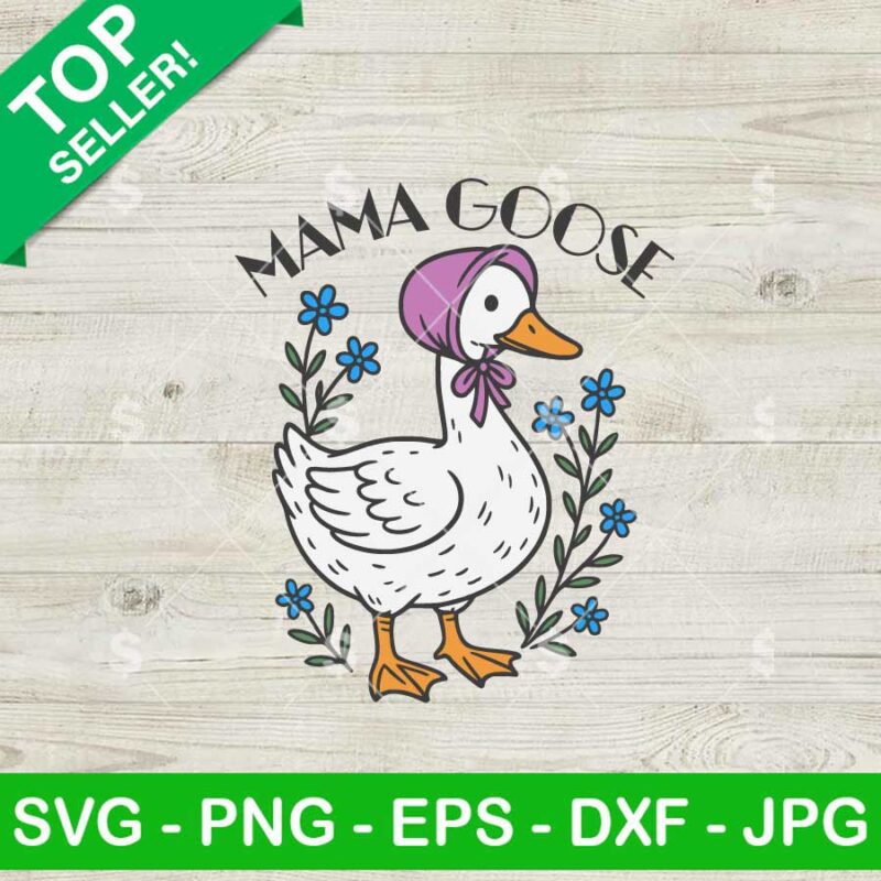 Silly Mama Goose SVG, Funny Mama Goose SVG, Goose Mom Goose Mama ...