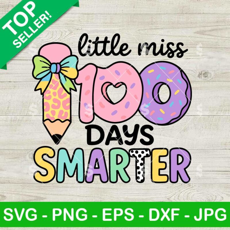 Little Miss 100 Days Smarter SVG, 100 Days of School Donut SVG ...