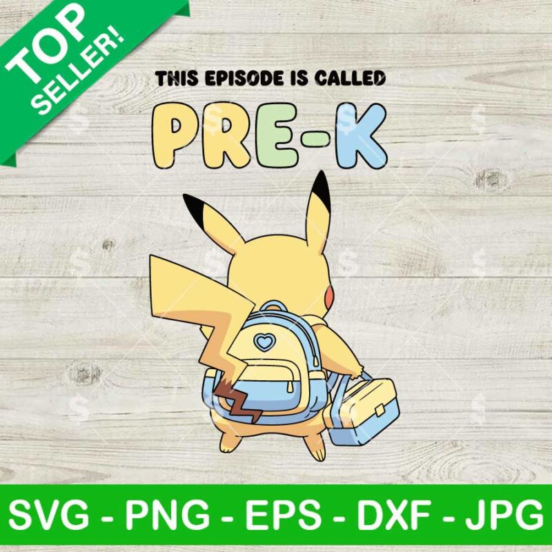 Pikachu This Episode Called Pre K Svg, Pokemon Back To School Svg ...
