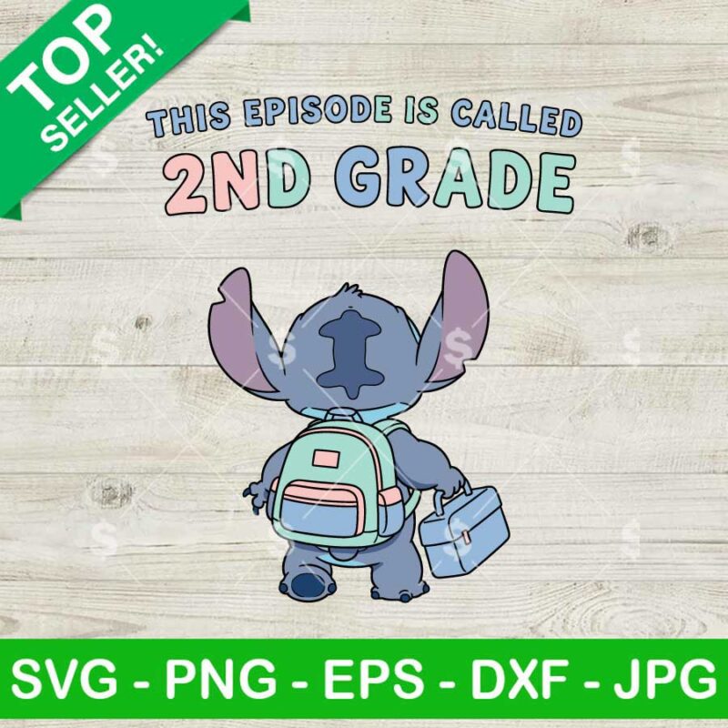 Stitch This Episode Called 2nd Grade Svg, Back To School Svg, Stitch ...