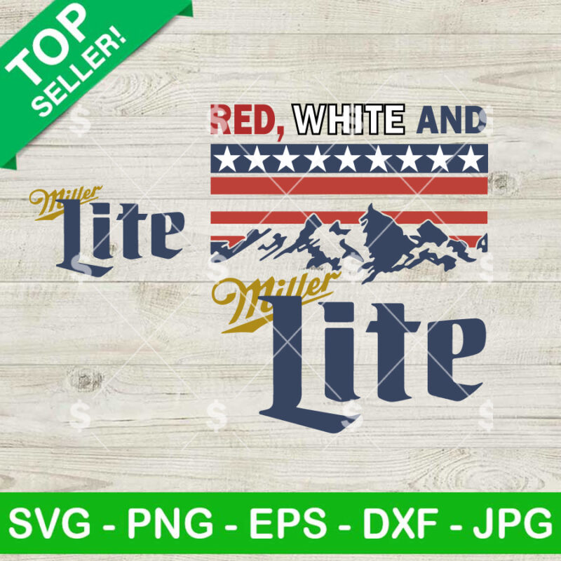 Red White And Miller Lite Svg, 4th of July Miller Lite Beer Svg ...